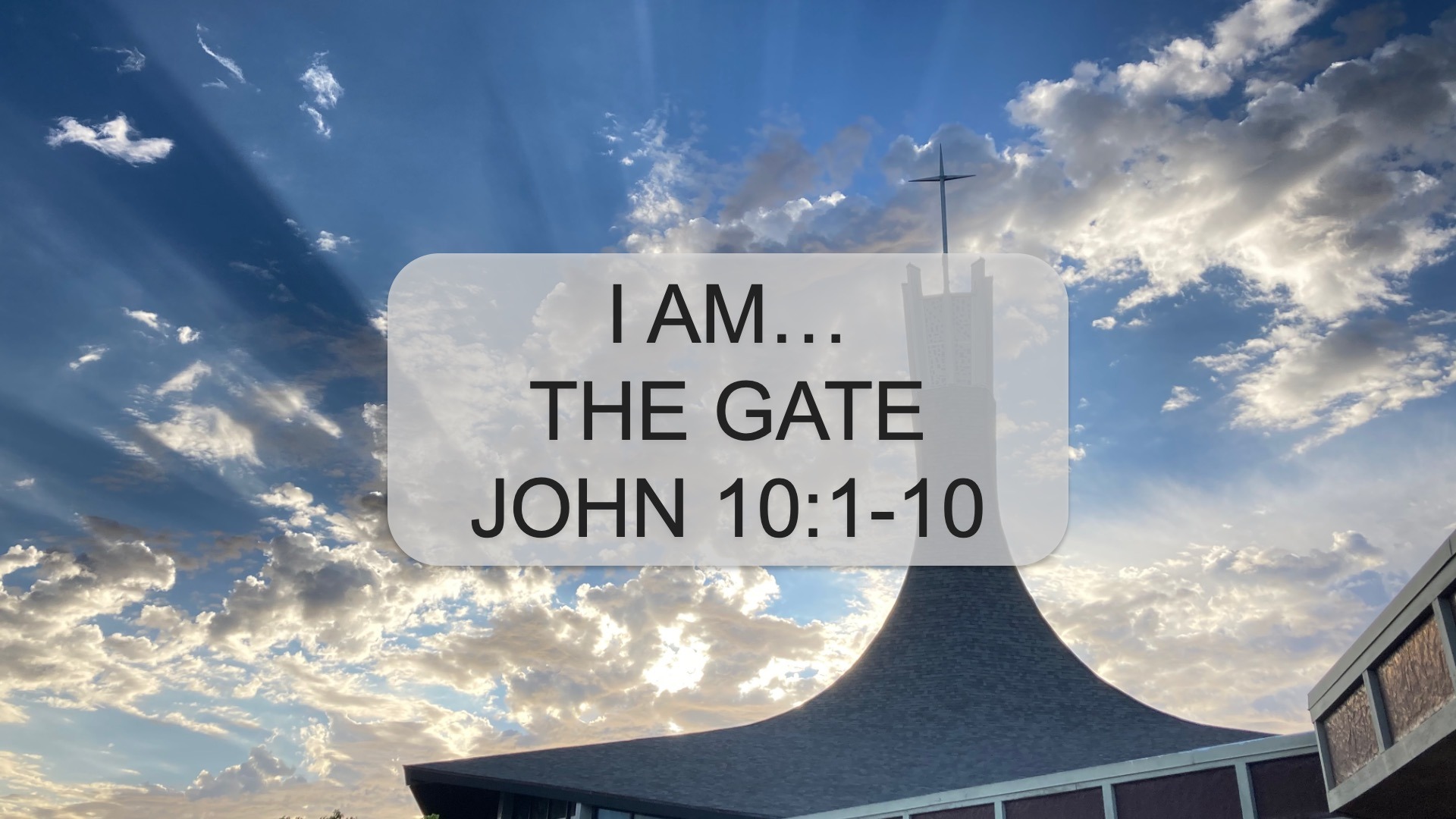 I AM... THE GATE | Fletcher Hills Presbyterian Church